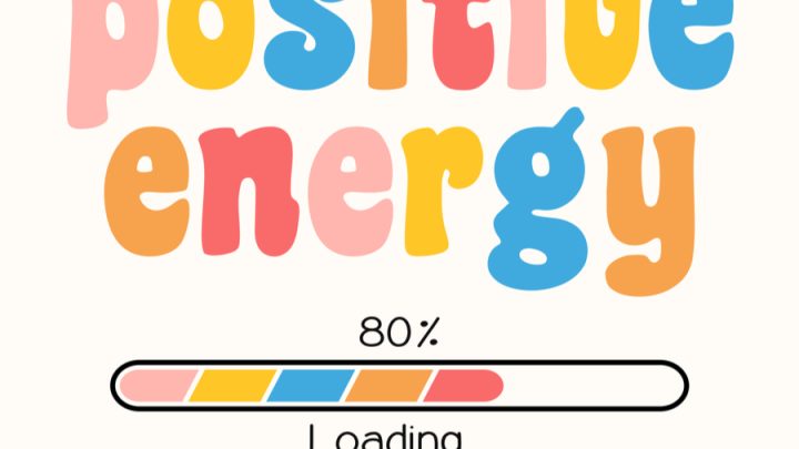 The Power of Positive Energy - How to Cultivate a Positive Mindset